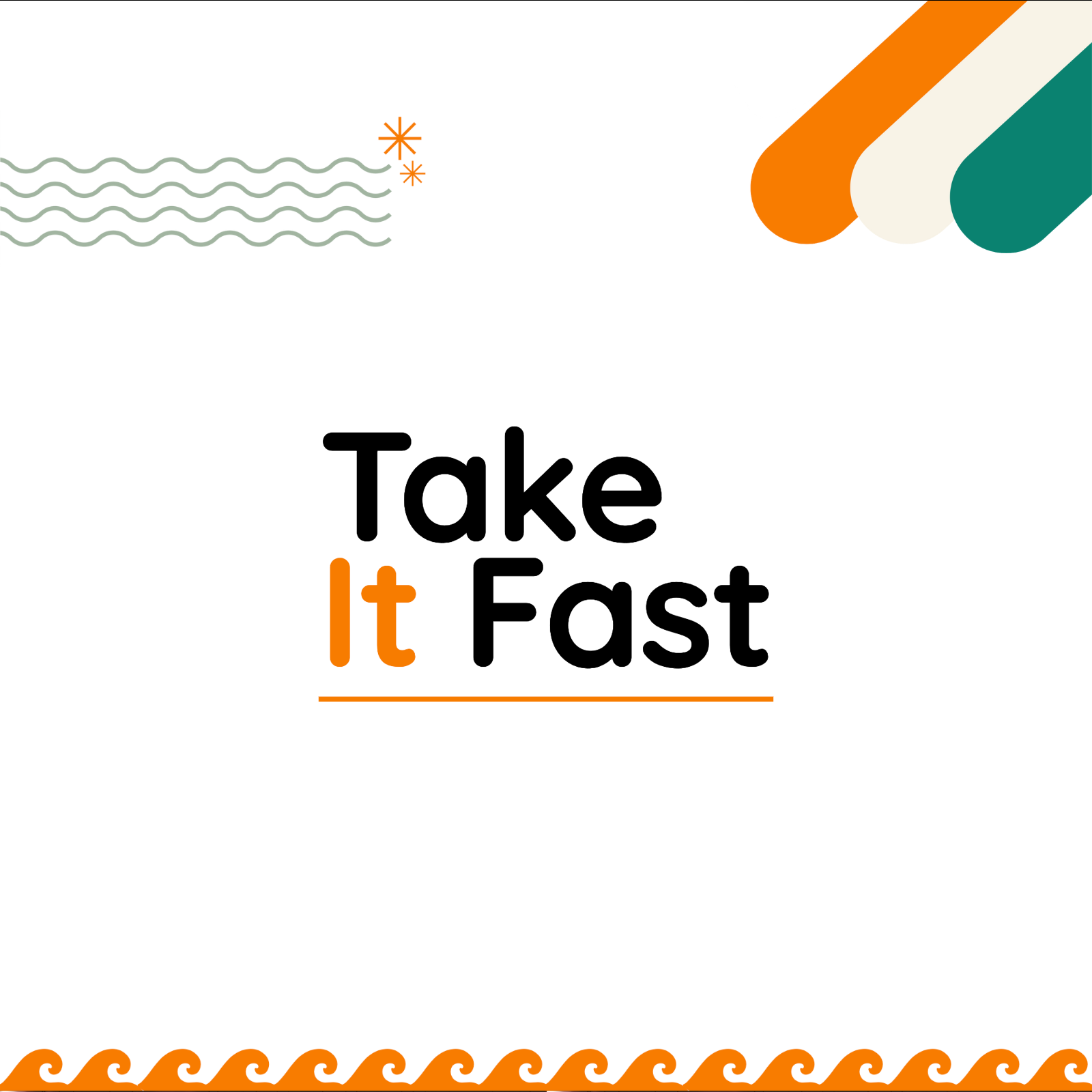 TAKE IT FAST – Kind Wave Studio